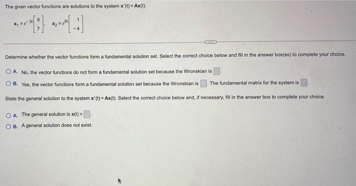 Solved The given vector functions are solutions to the | Chegg.com