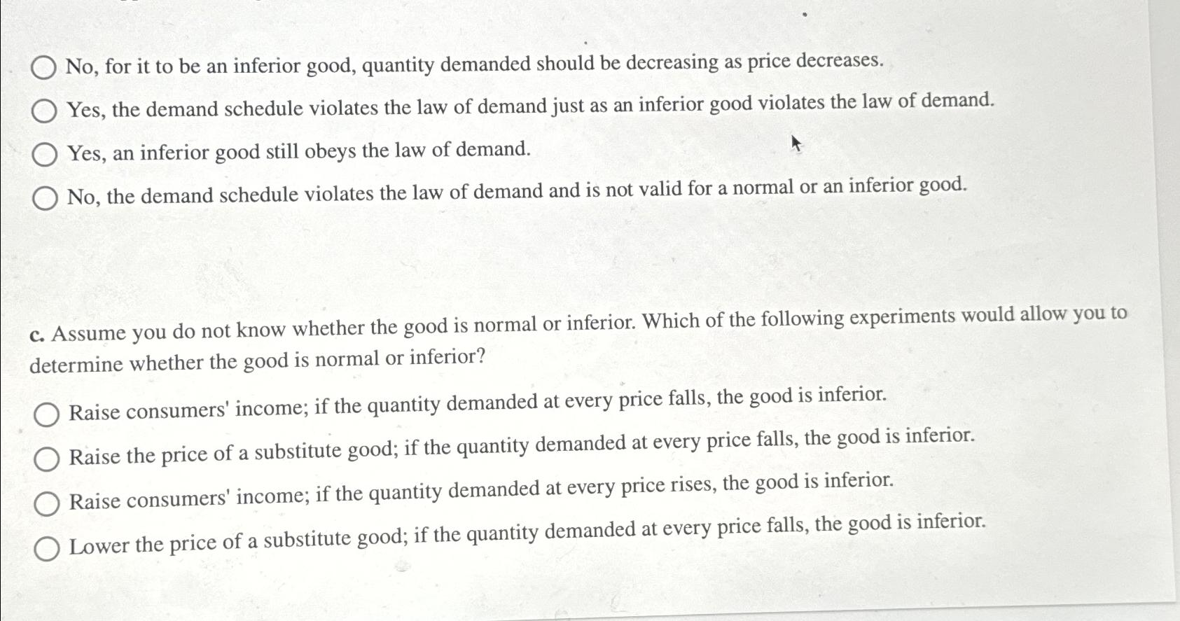Solved No, ﻿for it to be an inferior good, quantity demanded | Chegg.com