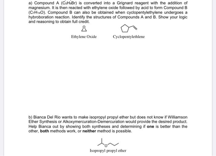 Solved a) Compound A (CsH9Br) is converted into a Grignard | Chegg.com