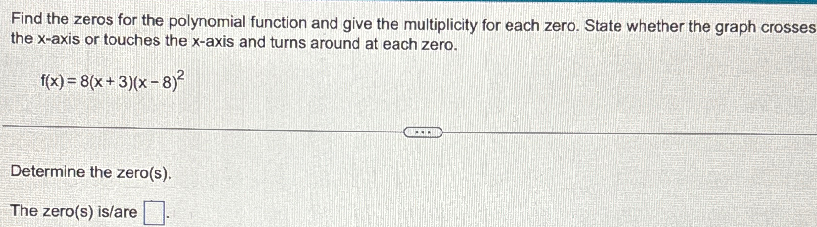 Find the zeros for the polynomial function and give | Chegg.com