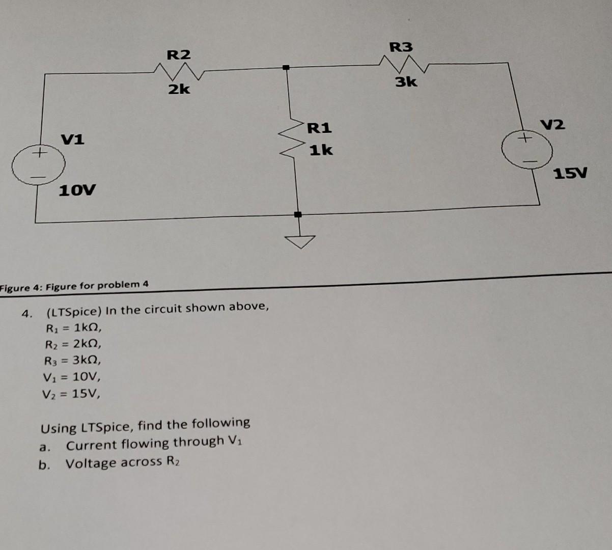Solved R3 R2 3k 2k V2 V1 R1 1k 157 10V Figure 4: Figure for | Chegg.com