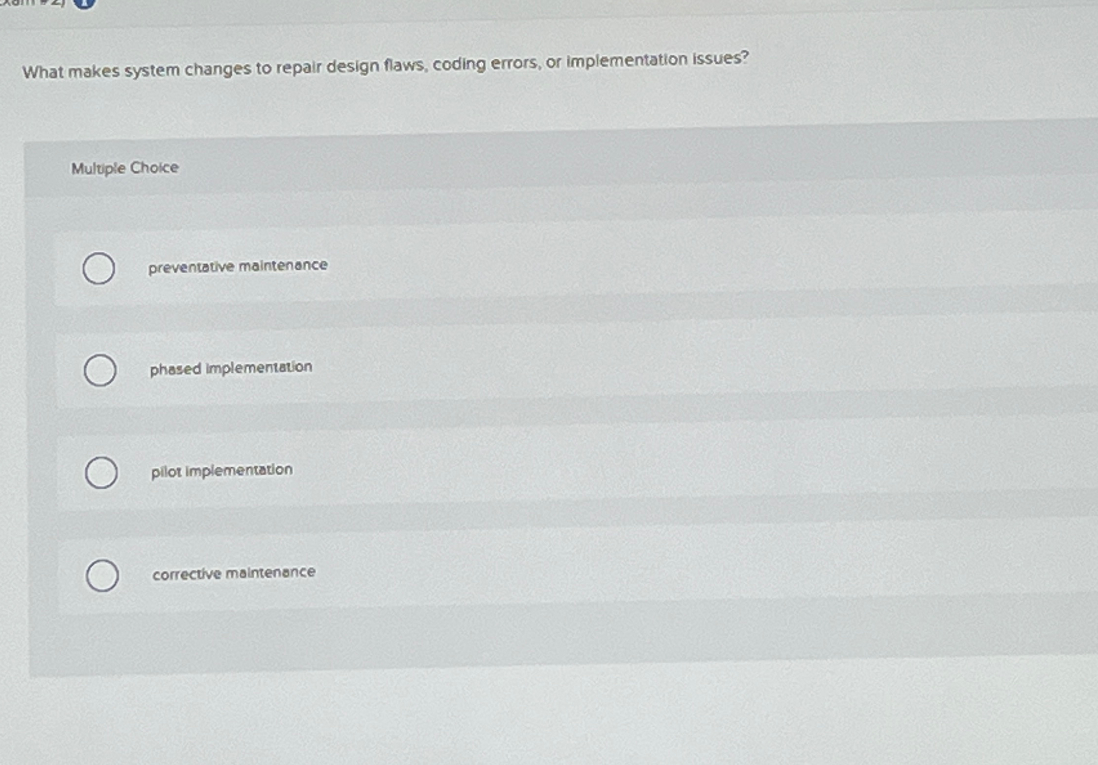 Solved What makes system changes to repair design flaws, | Chegg.com