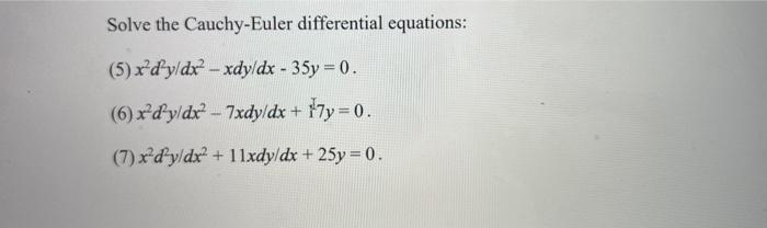 Solved Solve the Cauchy-Euler differential equations: (5) | Chegg.com