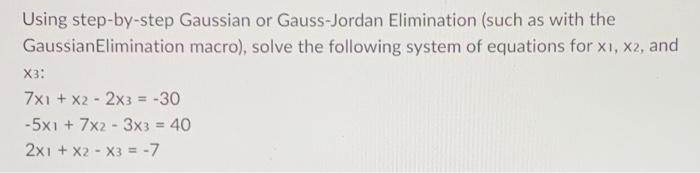 Solved Using step-by-step Gaussian or Gauss-Jordan | Chegg.com