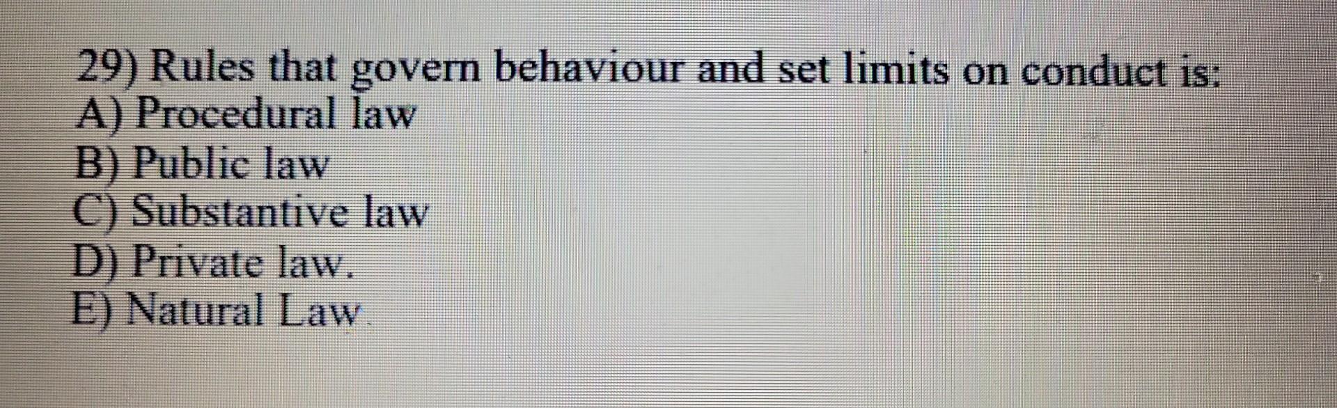 Solved 29) Rules that govern behaviour and set limits on | Chegg.com
