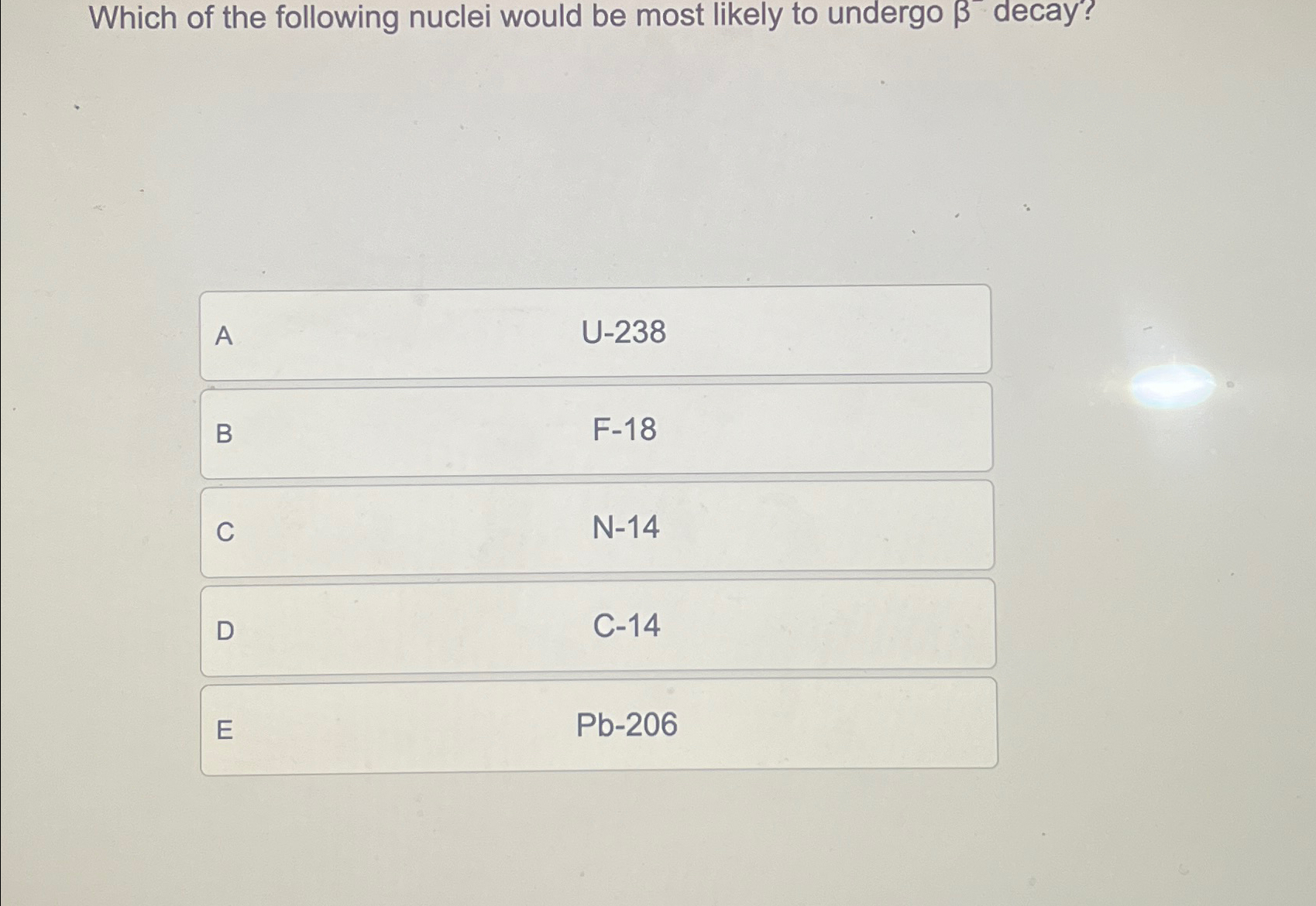 Solved Which of the following nuclei would be most likely to | Chegg.com