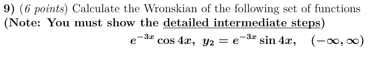 Solved (6 ﻿points) ﻿Calculate the Wronskian of the following | Chegg.com