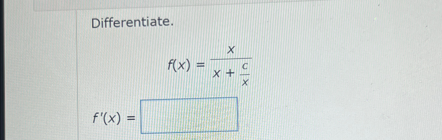 Differentiate.f'(x)= | Chegg.com