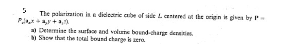 5 ﻿the Polarization In A Dielectric Cube Of Side L