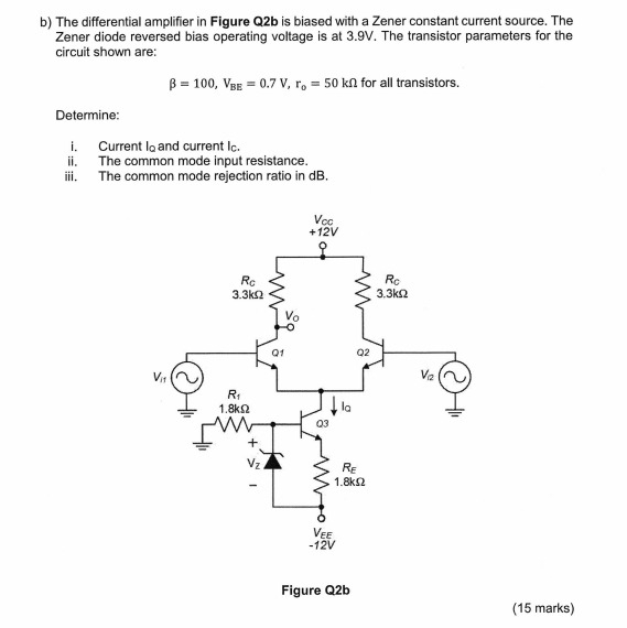 Solved b) ﻿The differential amplifier in Figure Q2b is | Chegg.com