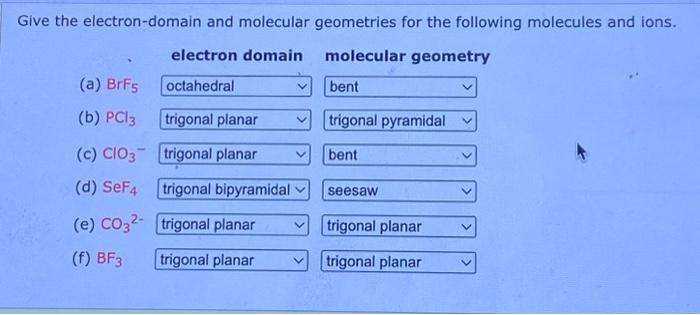Solved Give The Electron Domain And Molecular Geometries For 7714