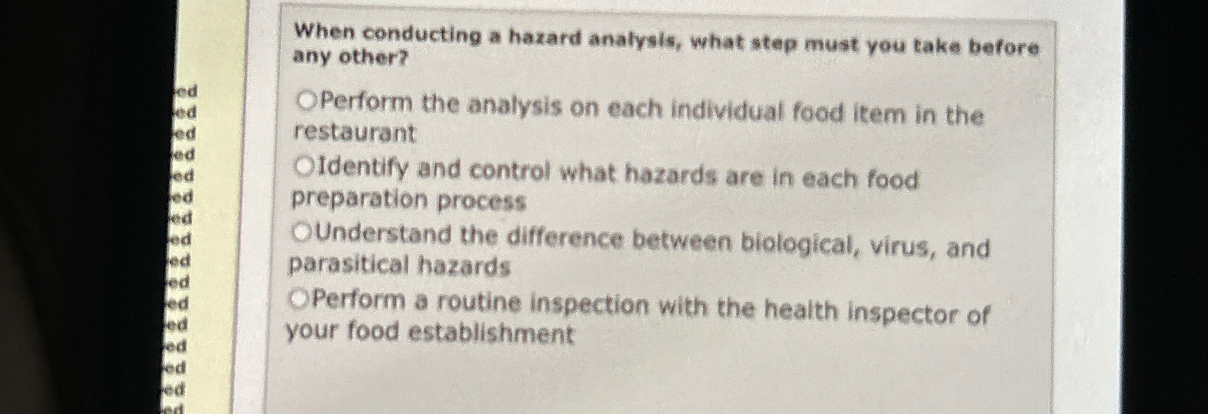 Solved When conducting a hazard analysis, what step must you | Chegg.com