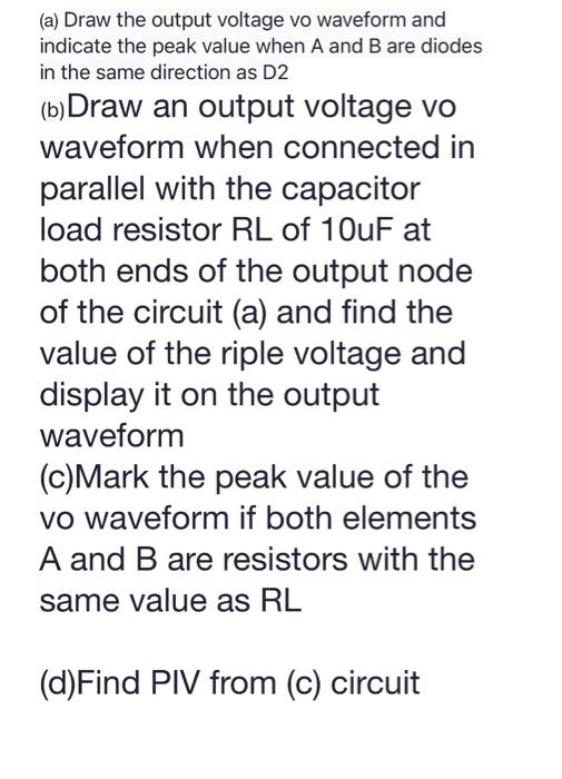 Solved A Draw The Output Voltage Vo Waveform And Indicate 6714