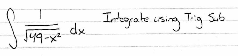 Solved ∫﻿﻿149-x22dxIntegrate using Trig Sub | Chegg.com