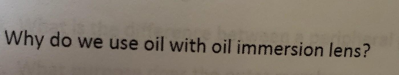 Solved Why do we use oil with oil immersion lens? | Chegg.com