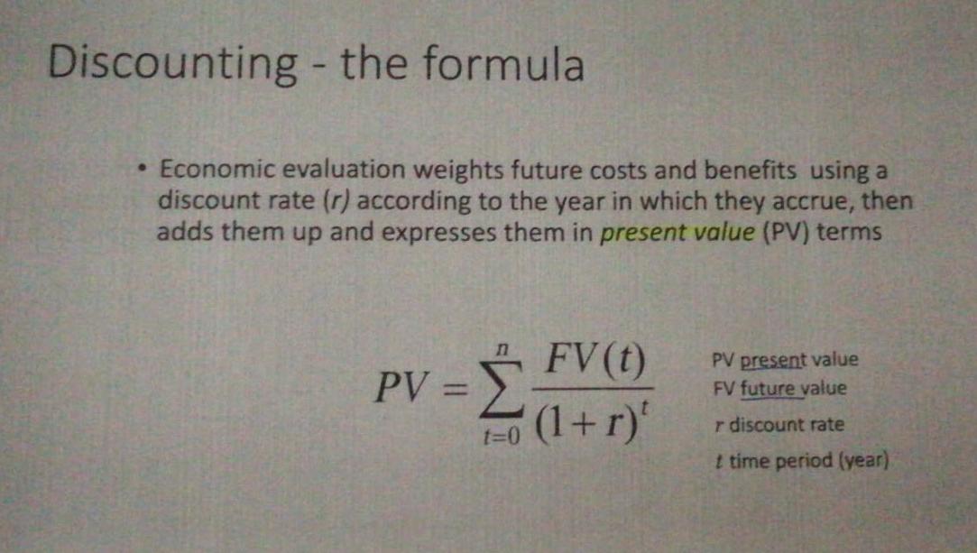 Solved Discounting - the formula • Economic evaluation | Chegg.com