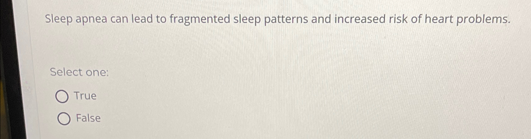 Solved Sleep apnea can lead to fragmented sleep patterns and | Chegg.com