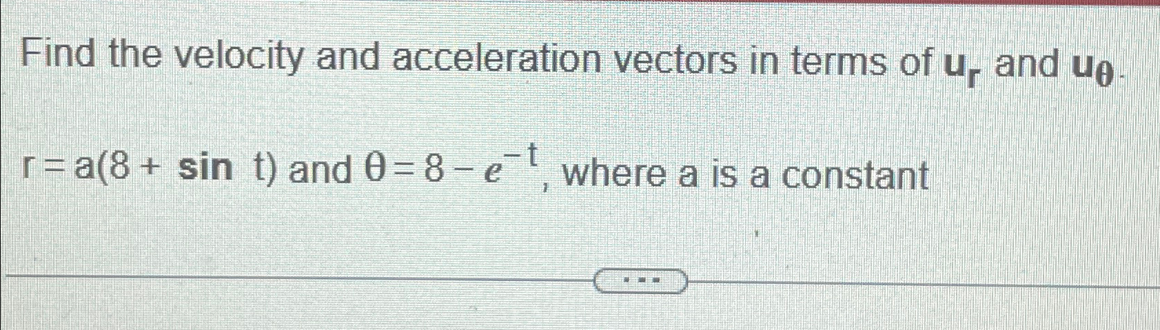 Solved Find the velocity and acceleration vectors in terms | Chegg.com