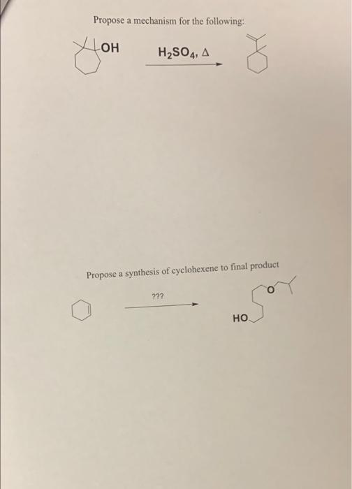 Solved Propose a mechanism for the following: You H2SO4, A | Chegg.com