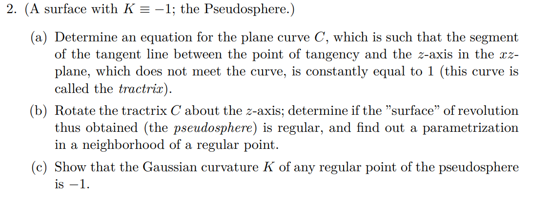 Solved (A surface with K-=-1; the Pseudosphere.)(a) | Chegg.com
