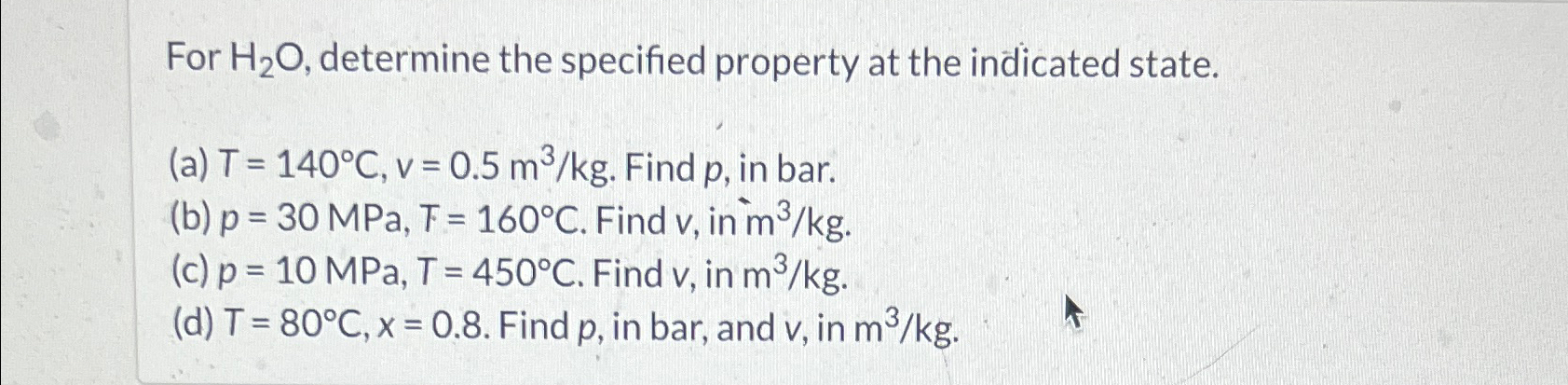Solved For H2O, ﻿determine the specified property at the | Chegg.com