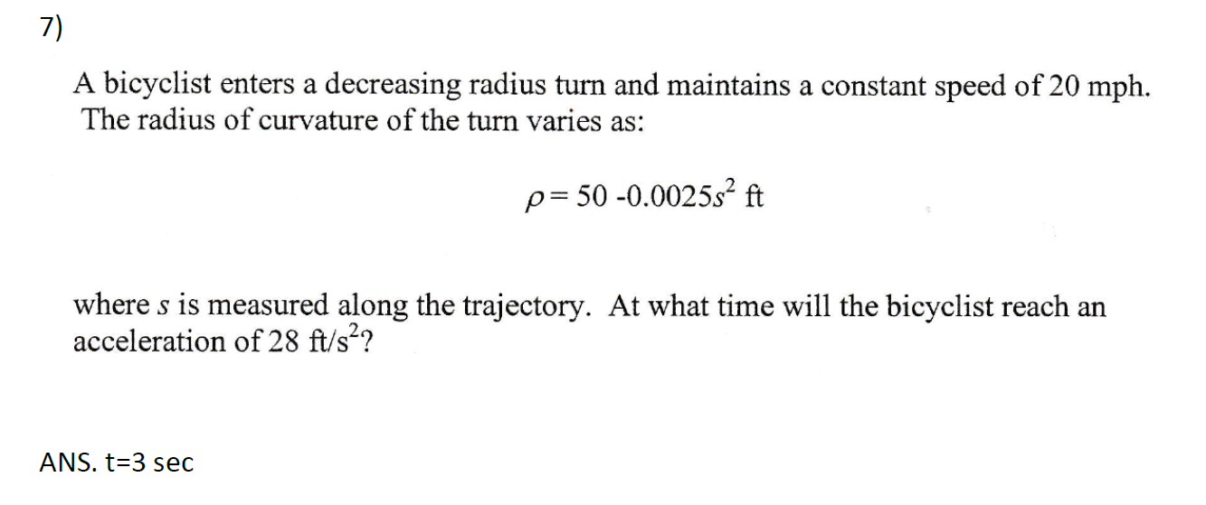 Solved A bicyclist enters a decreasing radius turn and | Chegg.com