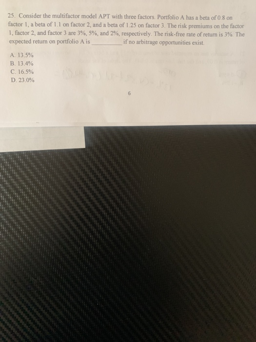 Solved 25. Consider the multifactor model APT with three | Chegg.com