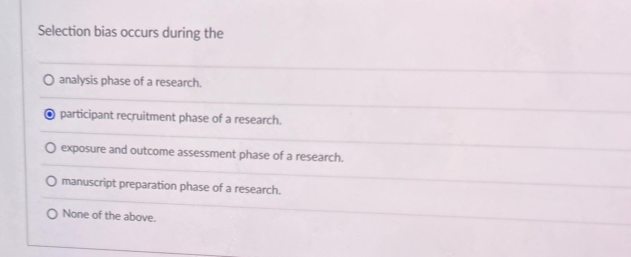 Solved Selection bias occurs during theanalysis phase of a | Chegg.com