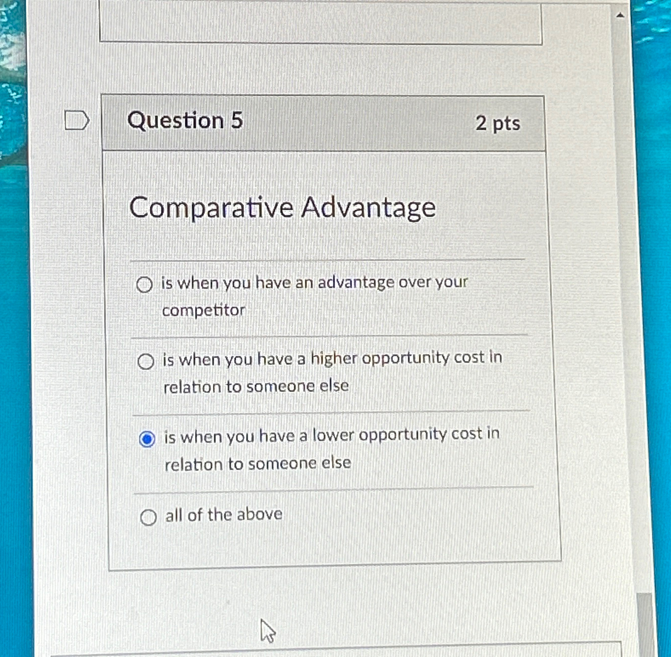 Solved Question 52 ﻿ptsComparative Advantageis when you have | Chegg.com
