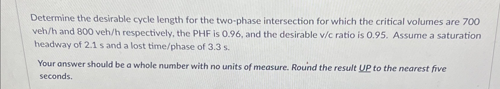 Solved Determine the desirable cycle length for the | Chegg.com