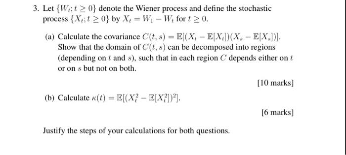 Solved 3. Let {Wit > 0} denote the Wiener process and define | Chegg.com