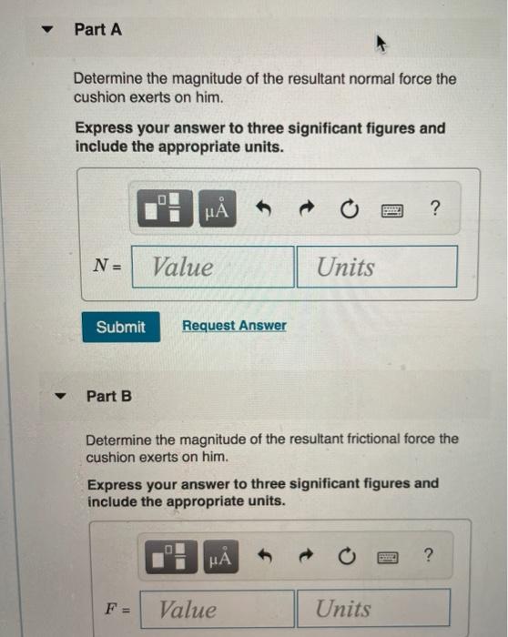 Solved The 140-lb man lies against the cushion for which the | Chegg.com