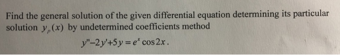 Solved how to find the general solution of the given | Chegg.com