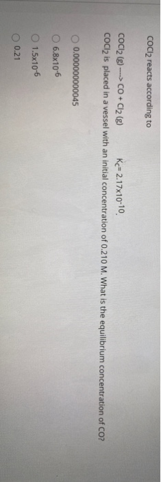 Solved COCI2 reacts according to COCI2 (g) ---> CO + Cl2 (g) | Chegg.com