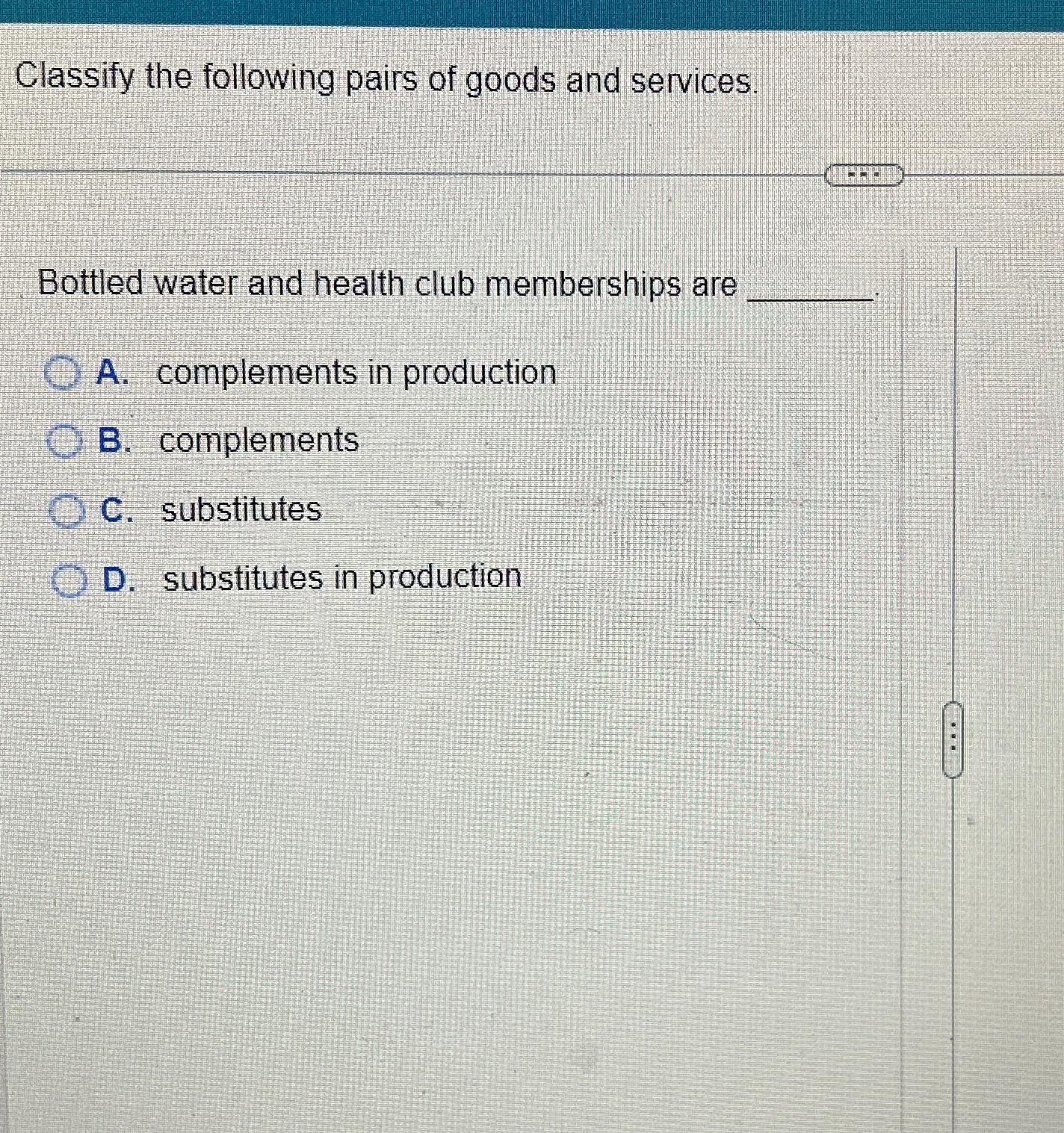 Solved Classify the following pairs of goods and | Chegg.com