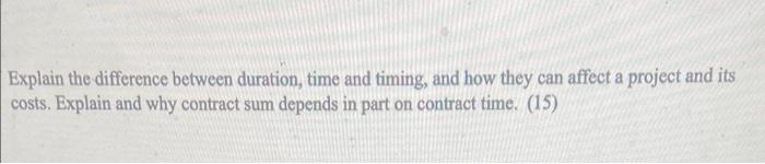 Solved Explain the difference between duration, time and | Chegg.com