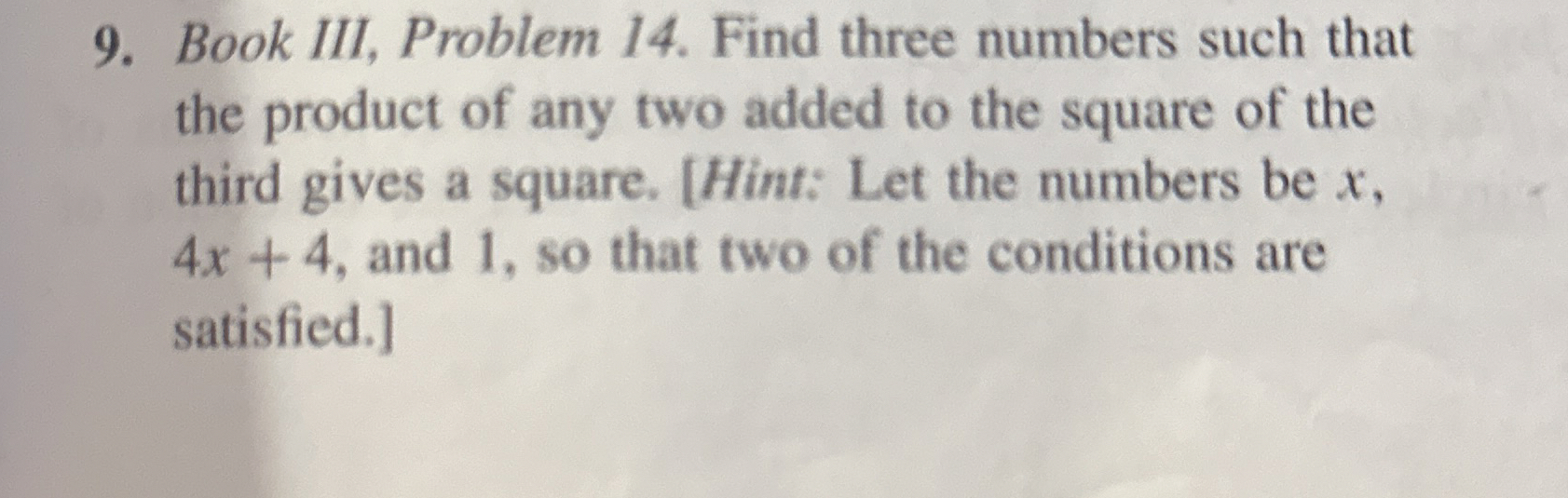 Solved Book III, Problem 14. ﻿Find three numbers such that | Chegg.com