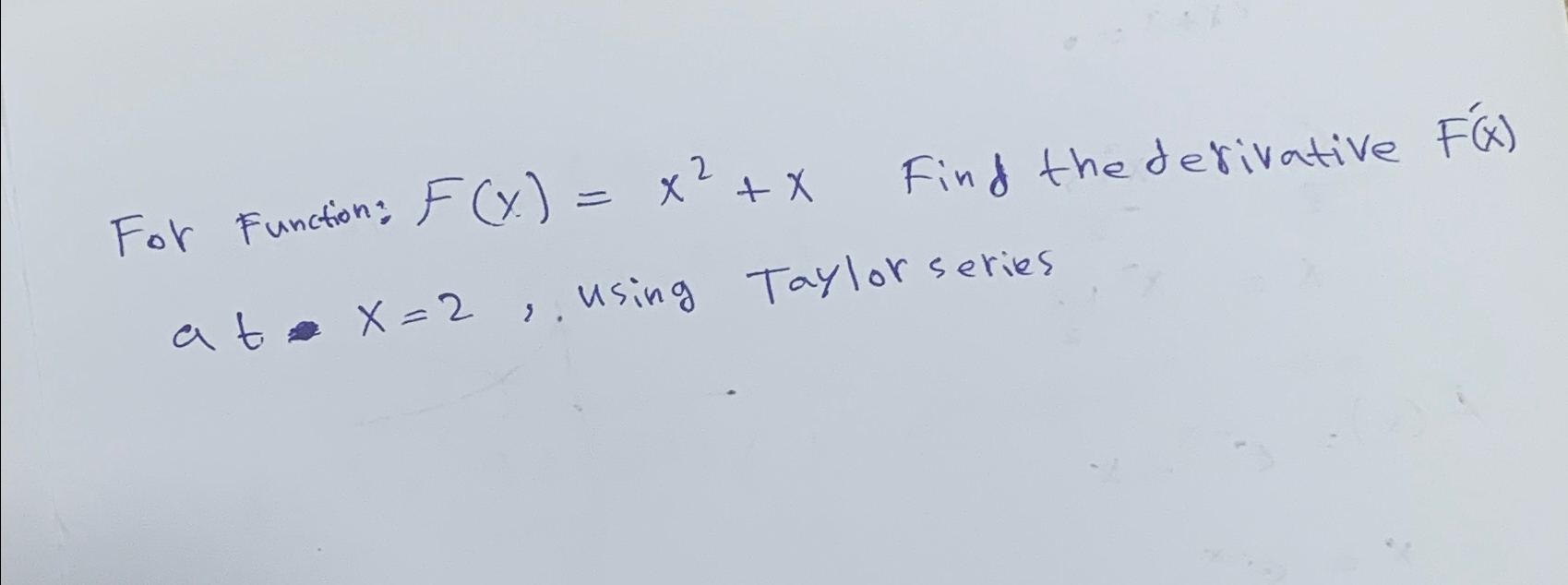 Solved For Function: F(x)=x2+x ﻿Find the derivative F'(x) | Chegg.com