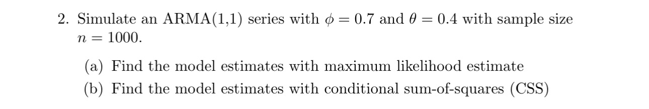 Provide R code. Simulate an ARMA(1,1) ﻿series with | Chegg.com