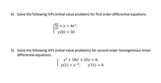 Solved 4) Solve the following IVPs (initial value problem) | Chegg.com