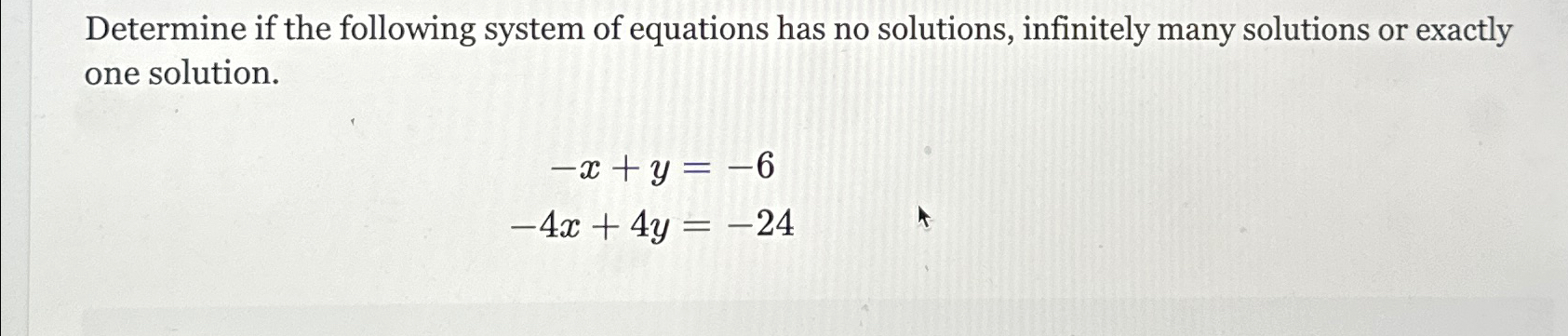 Solved Determine if the following system of equations has no | Chegg.com