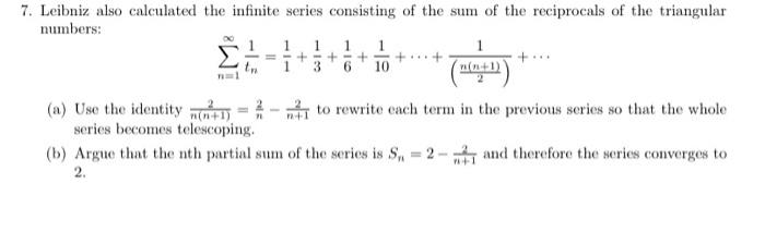 Solved 7. Leibniz also calculated the infinite series | Chegg.com