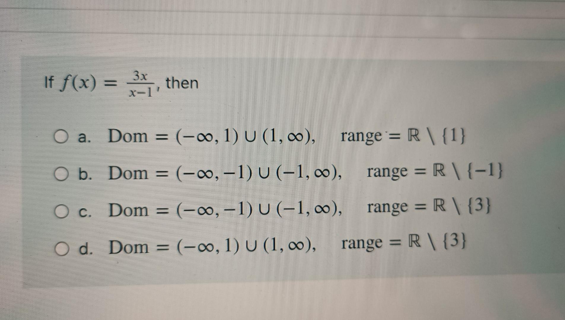 Solved If f(x)=x−13x, then a. Dom=(−∞,1)∪(1,∞), range =R\{1} | Chegg.com