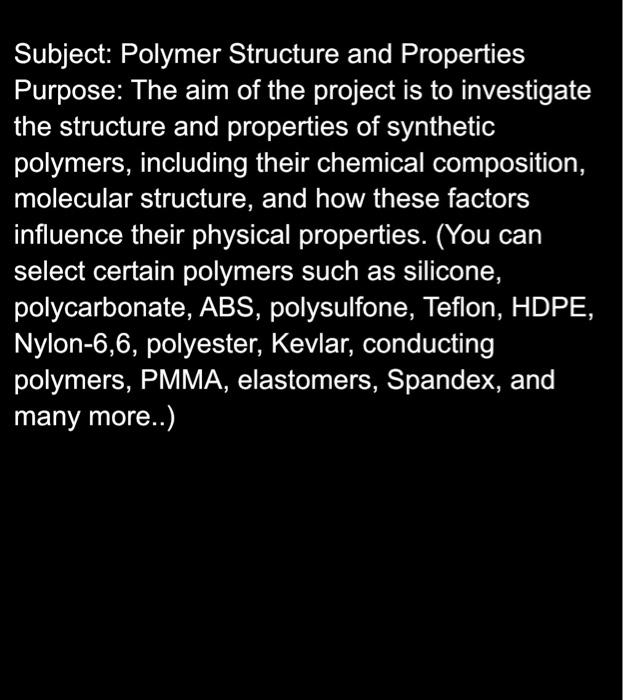 Solved Subject: Polymer Structure and Properties Purpose: | Chegg.com