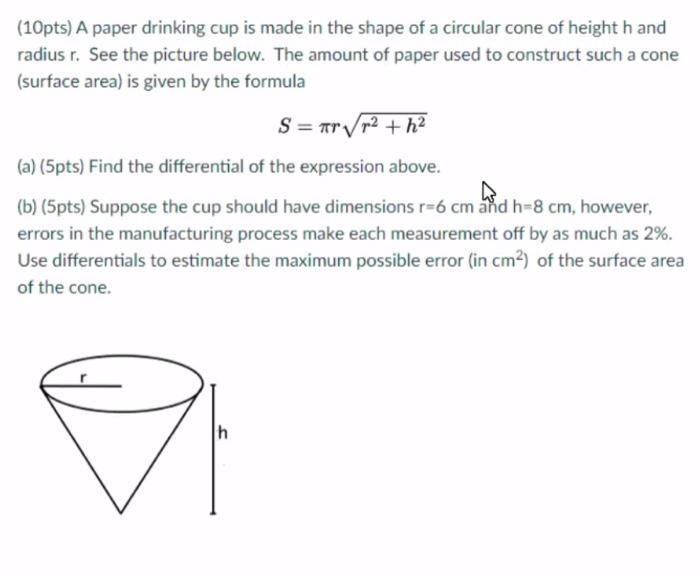 Solved (10pts) A paper drinking cup is made in the shape of | Chegg.com