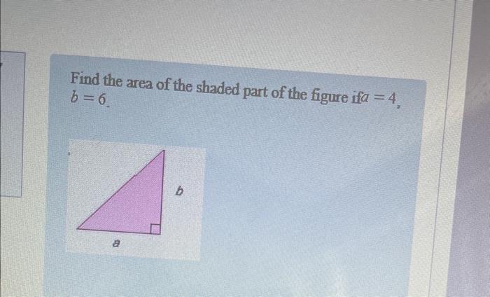 Solved Find the area of the shaded part of the figure if | Chegg.com