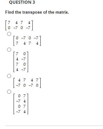 Solved QUESTION 3Find the transpose of the | Chegg.com