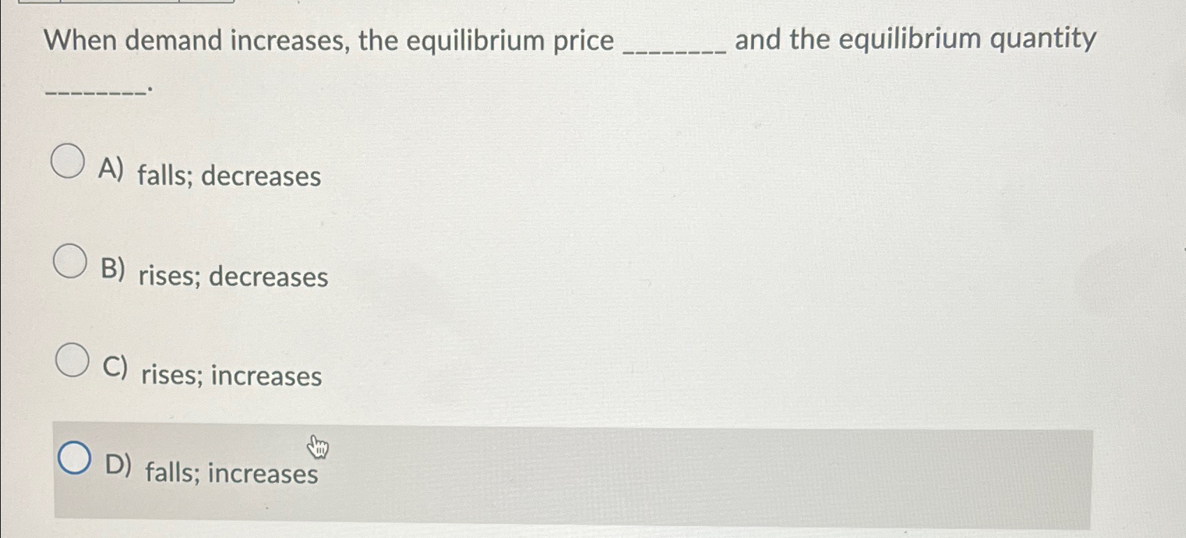 Solved When demand increases, the equilibrium price and the | Chegg.com