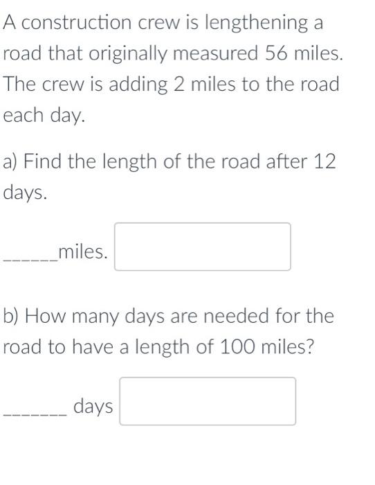 Solved road that originally measured 56 miles. The crew is | Chegg.com