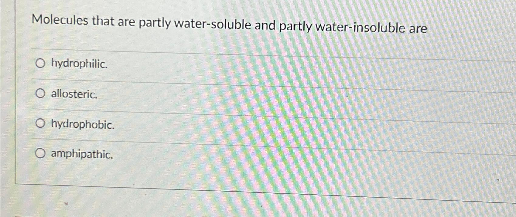 Solved Molecules that are partly water-soluble and partly | Chegg.com